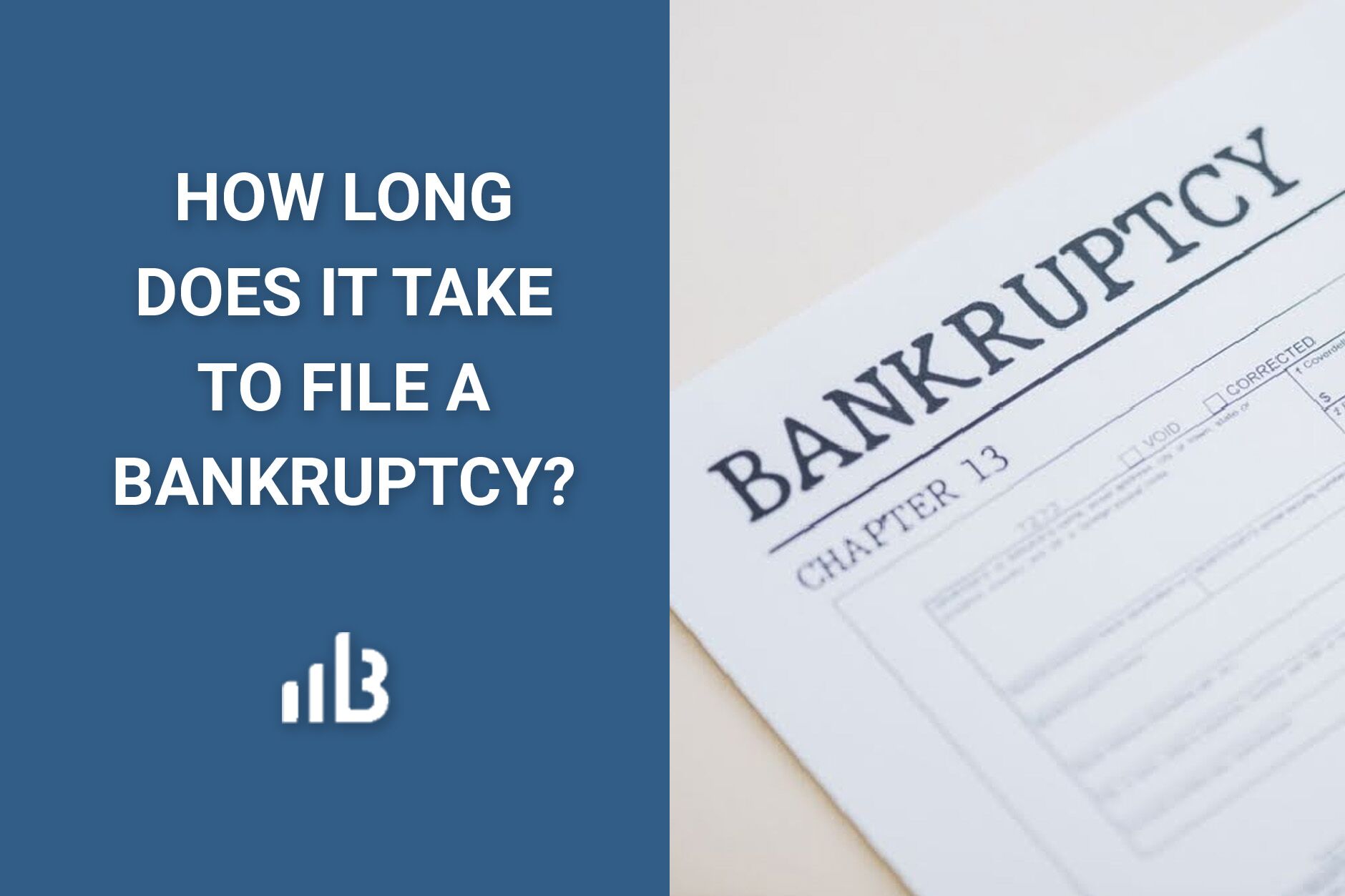How Long Does It Take To File Bankruptcy? Full Timeline